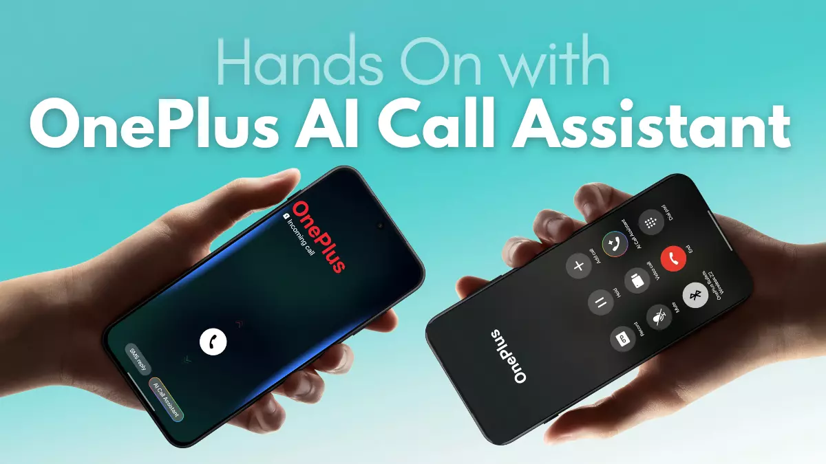 Hands On with OnePlus Al Call Assistant on OnePlus 13s