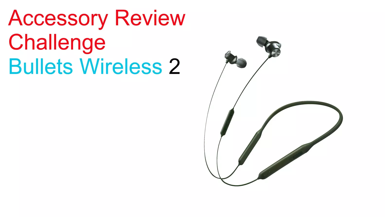 [Accessory Review Challenge] OnePlus Bullets Wireless 2