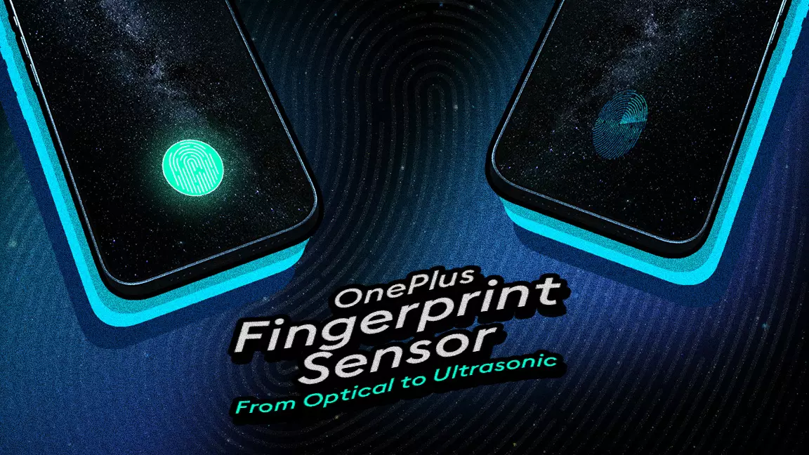 From Optical to Ultrasonic Fingerprint Scanners - The Future of OnePlus ...