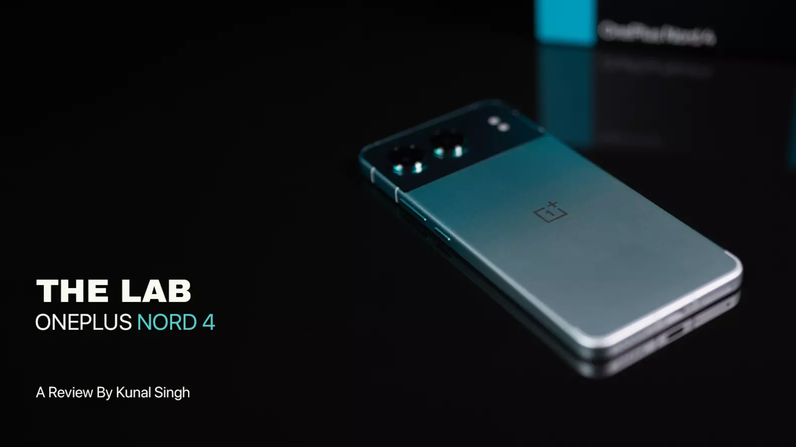 [THE LAB] OnePlus Nord 4 - Nord of the Tones!