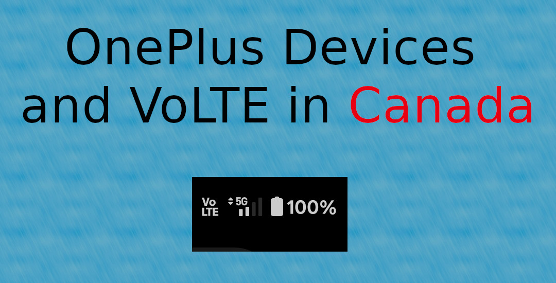 OnePlus Devices and VoLTE in Canada